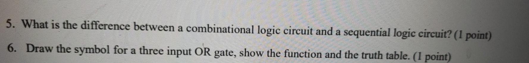Solved 5. What is the difference between a combinational | Chegg.com