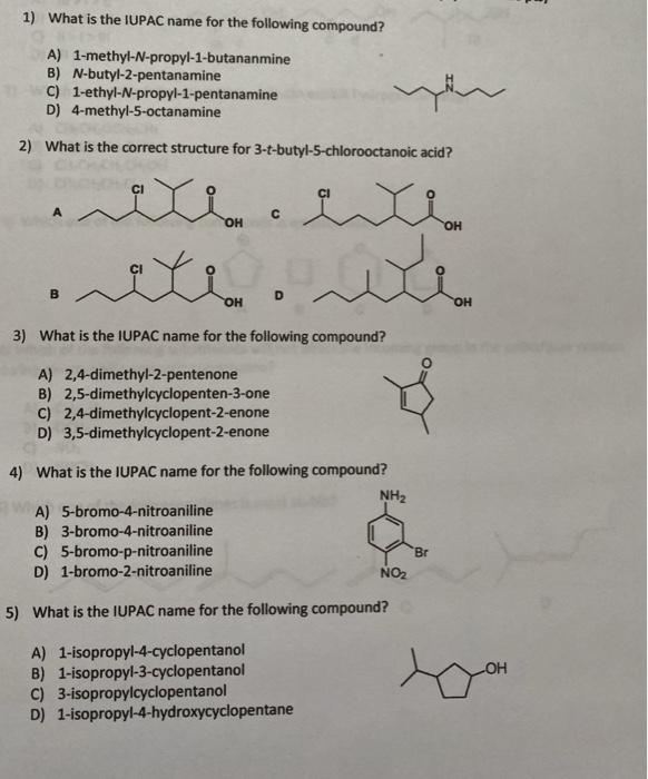 Solved 1) What is the IUPAC name for the following compound? | Chegg.com