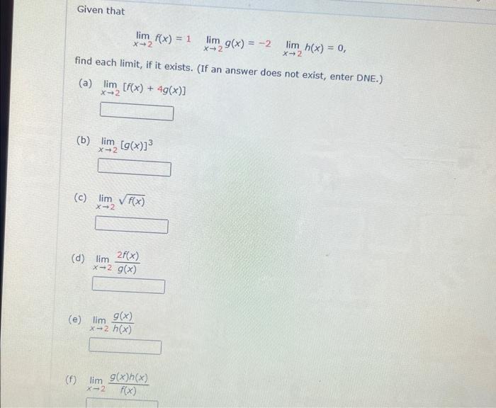 Solved Given that limx→2f(x)=1limx→2g(x)=−2limx→2h(x)=0 find | Chegg.com