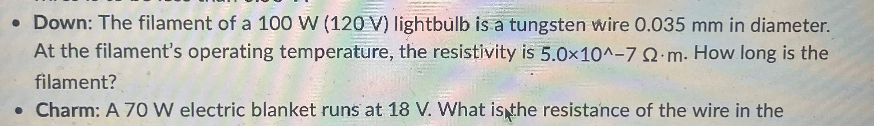 Solved Down: The filament of a ) ﻿lightbülb is a tungsten | Chegg.com