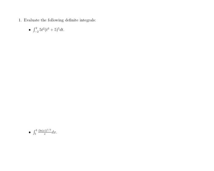 Solved 1. Evaluate the following definite integrals: 1,5t | Chegg.com