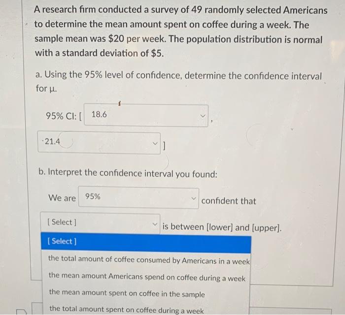 Solved A research firm conducted a survey of 49 randomly | Chegg.com
