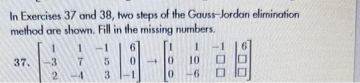 Solved In Exercises 37 and 38, two steps of the Gauss-Jordan | Chegg.com