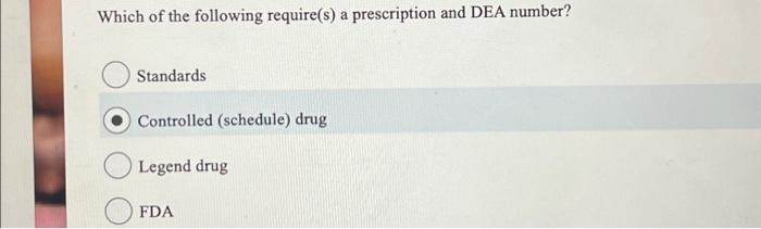 Solved Which of the following require(s) a prescription and | Chegg.com