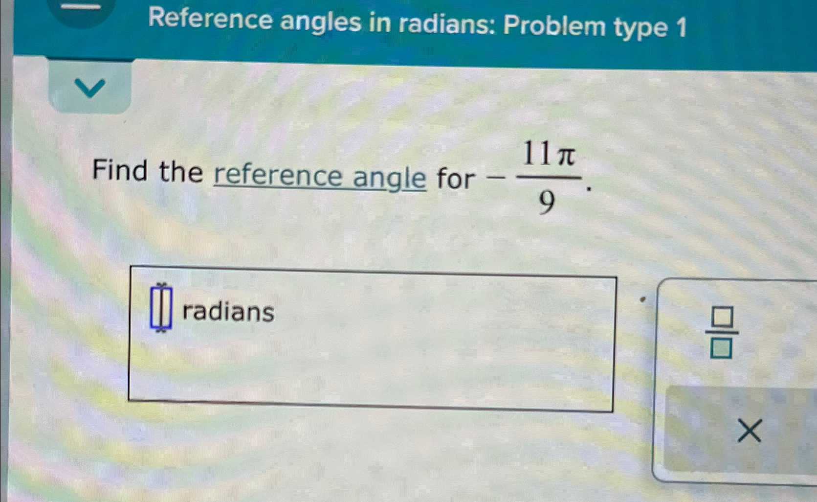 Solved Reference angles in radians: Problem type 1Find the | Chegg.com