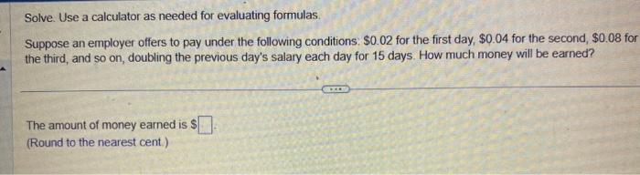 Solved Solve. Use a calculator as needed for evaluating | Chegg.com