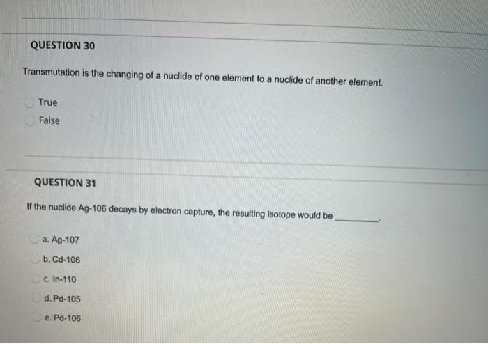 Solved QUESTION 30 Transmutation is the changing of a | Chegg.com