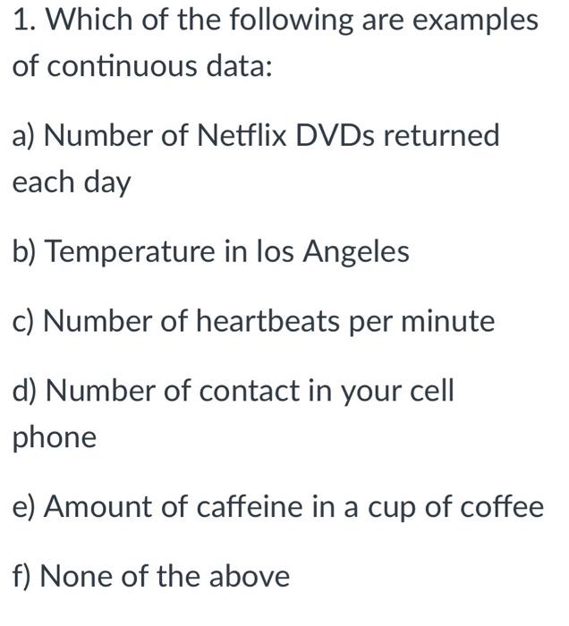 Solved 1. Which of the following are examples of continuous | Chegg.com