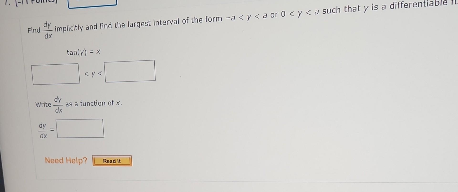 Solved Find dxdy implicitly and find the largest interval of | Chegg.com