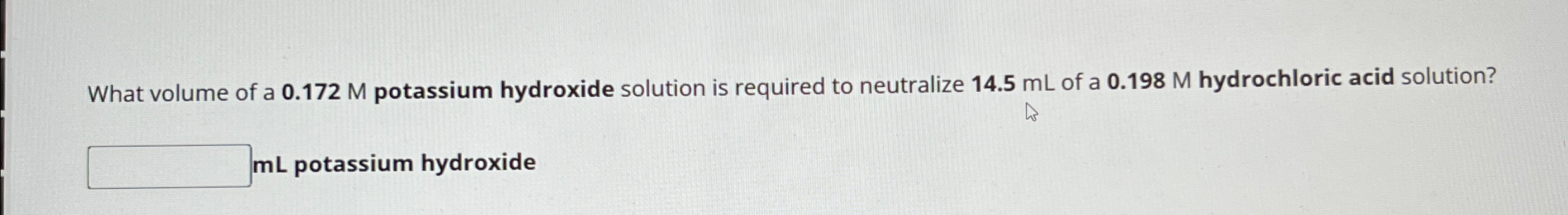 Solved What volume of a 0.172M ﻿potassium hydroxide solution | Chegg.com