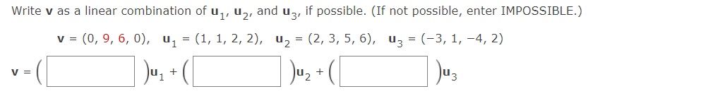 Solved Write v ﻿as a linear combination of u1,u2, ﻿and u3, | Chegg.com