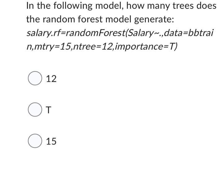Solved Random forest models are easier to interpret than | Chegg.com