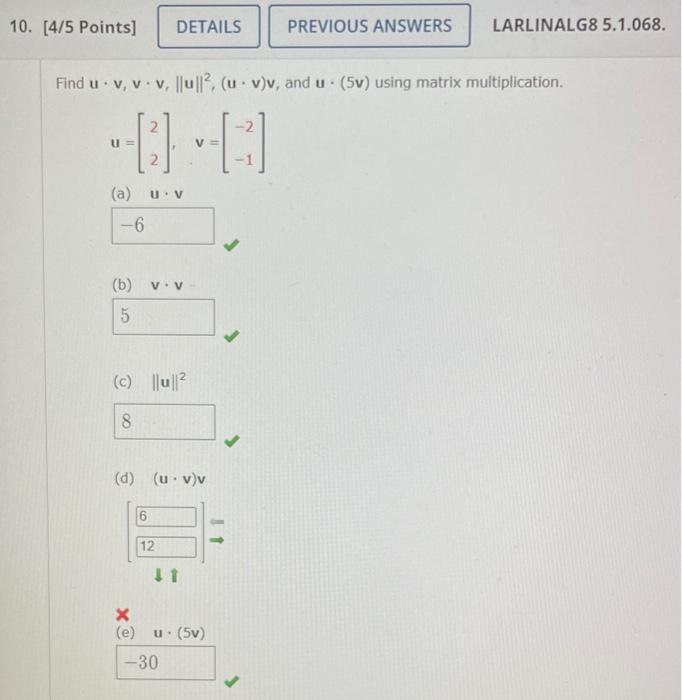 Solved Find u⋅v,v⋅v,∥u∥2,(u⋅v)v, and u⋅(5v) using matrix | Chegg.com