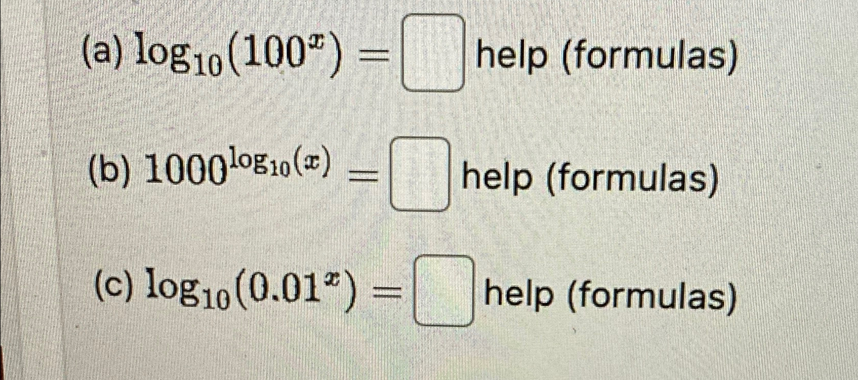 Solved (a) log10(100x)= ﻿help (formulas)(b) 1000log10(x)=- | Chegg.com