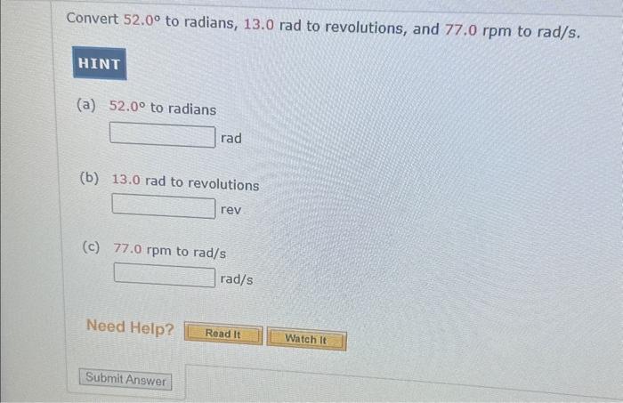 Solved Convert 52.0∘ to radians, 13.0rad to revolutions, and | Chegg.com