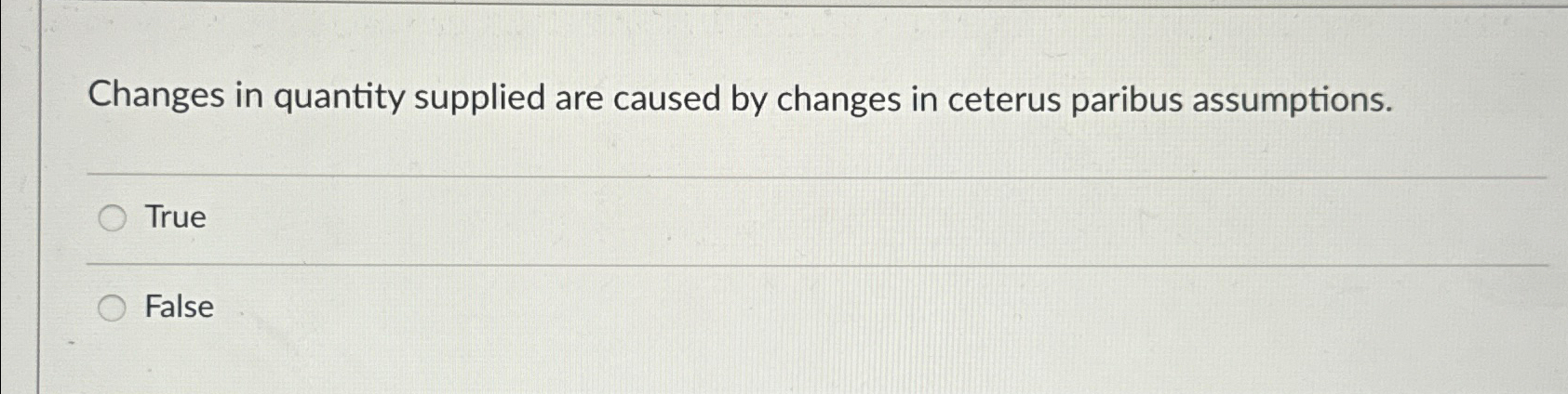 Solved Changes in quantity supplied are caused by changes in | Chegg.com