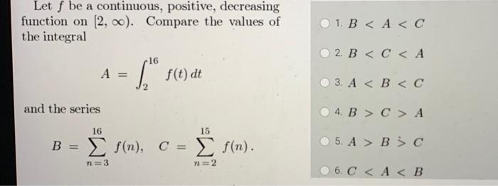 Solved Let f be a continuous, positive, decreasing function | Chegg.com