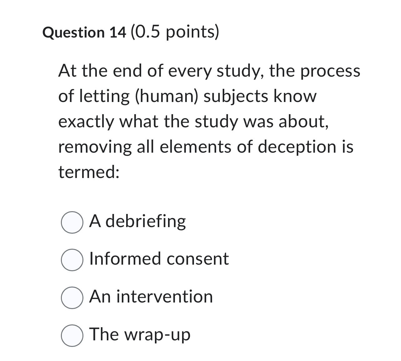 Solved Question 14 (0.5 ﻿points)At the end of every study, | Chegg.com