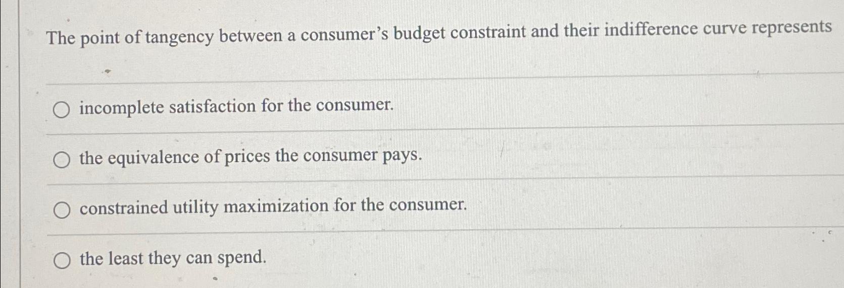 Solved The point of tangency between a consumer's budget | Chegg.com