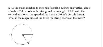 Solved A 4.0-kg mass attached to the end of a string swings | Chegg.com