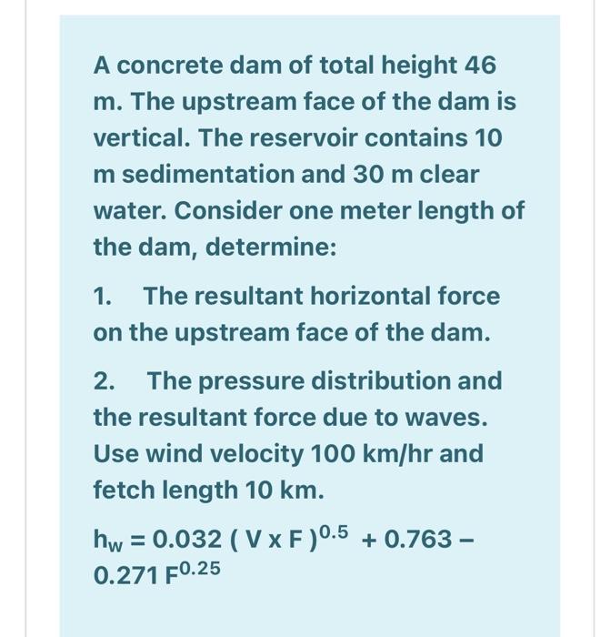 Solved A concrete dam of total height 46 m. The upstream | Chegg.com