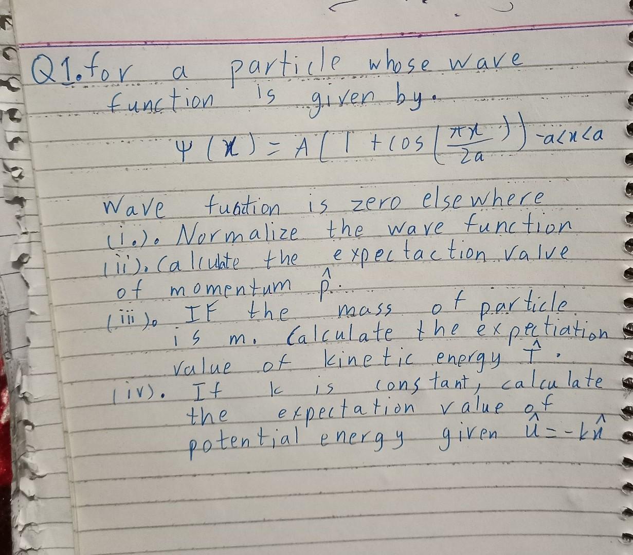 Solved Q1. for a а Is particle whose wave function. given | Chegg.com