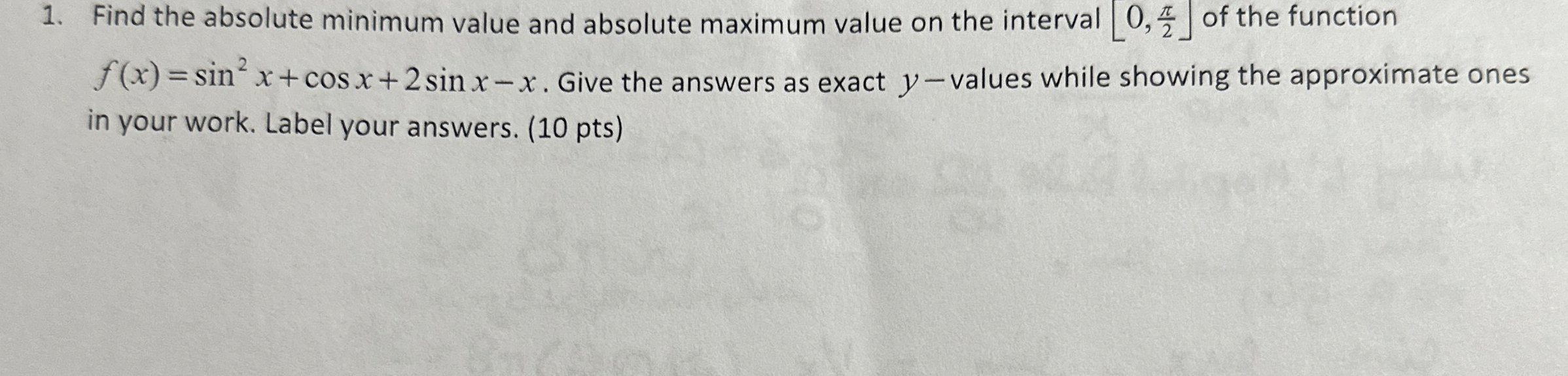 Solved Find the absolute minimum value and absolute maximum | Chegg.com