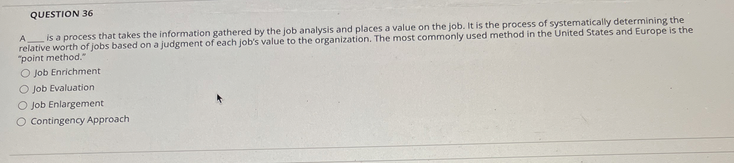 Solved QUESTION 36Arelative worth of jobs based on a | Chegg.com