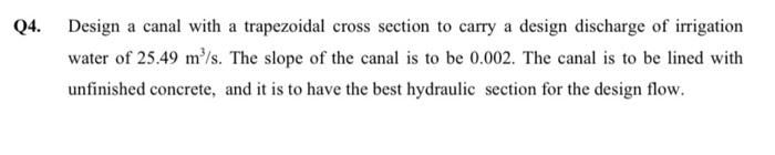 Solved Q4. Design a canal with a trapezoidal cross section | Chegg.com