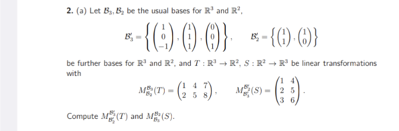 Solved 2. (a) Let B3,B2 be the usual bases for R3 and R2, | Chegg.com