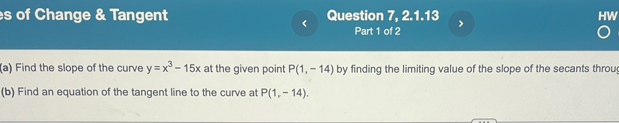 Solved is of Change & TangentQuestion 7, 2.1.13Part 1 ﻿of | Chegg.com