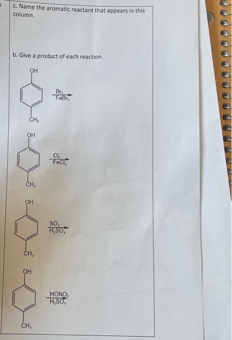 Solved Name the aromatic reactant that appears in this | Chegg.com