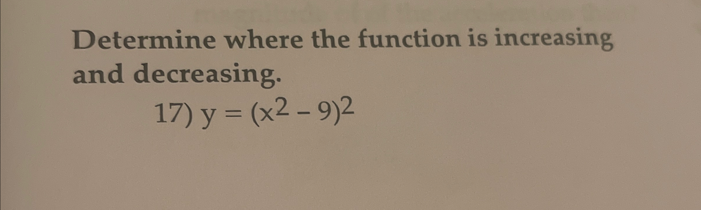 Solved Determine where the function is increasing and | Chegg.com