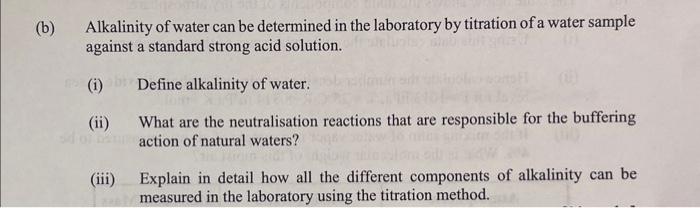 Solved b) Alkalinity of water can be determined in the | Chegg.com