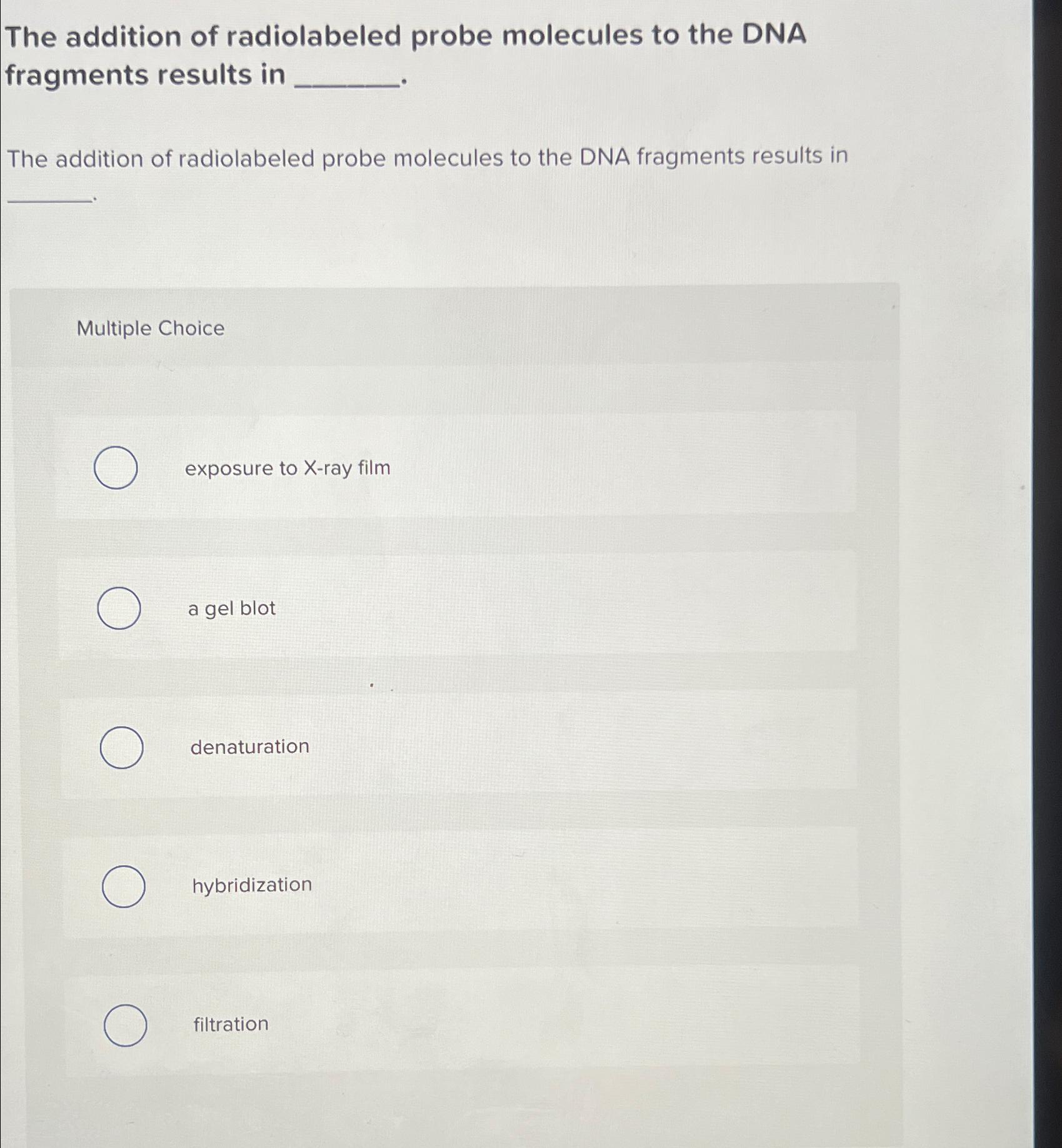 Solved The addition of radiolabeled probe molecules to the | Chegg.com
