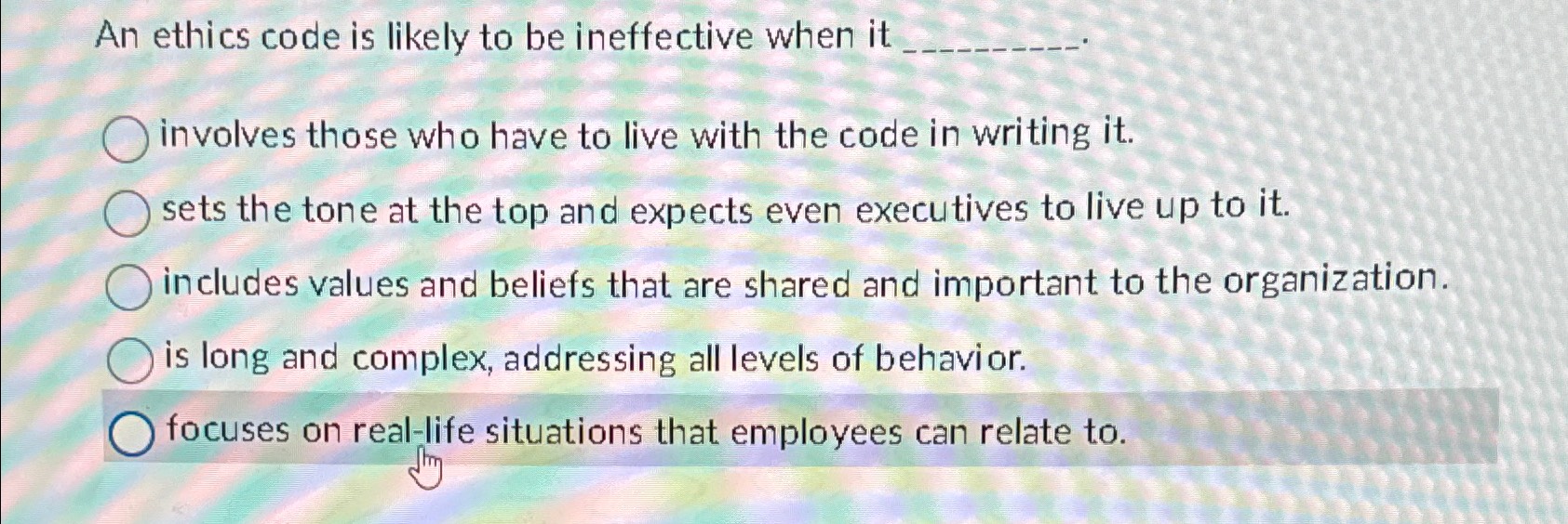 Solved An ethics code is likely to be ineffective when | Chegg.com