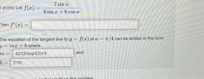 Solved point) Let f(x)=4sinx+6cosx7sinx Then f′(x)= The | Chegg.com