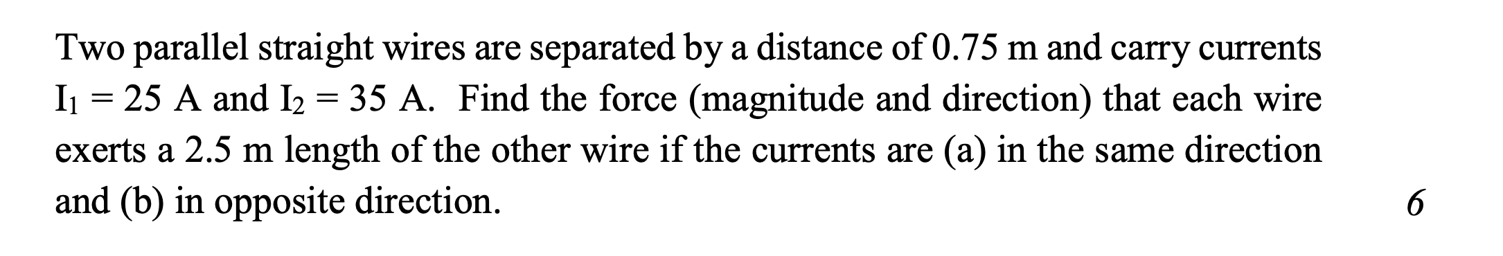 Solved Two parallel straight wires are separated by a | Chegg.com