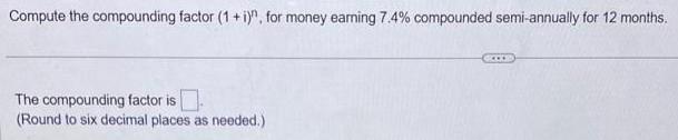 Solved Compute the compounding factor (1+i)n, for money | Chegg.com