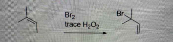Solved Br. Br2 trace H2O2 | Chegg.com