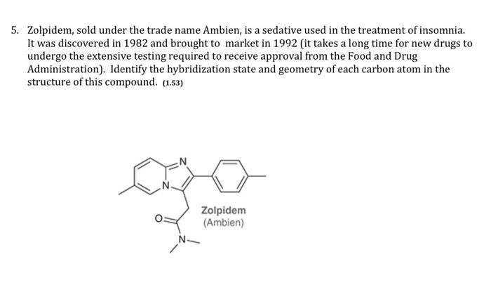 Solved 5. Zolpidem, sold under the trade name Ambien, is a | Chegg.com