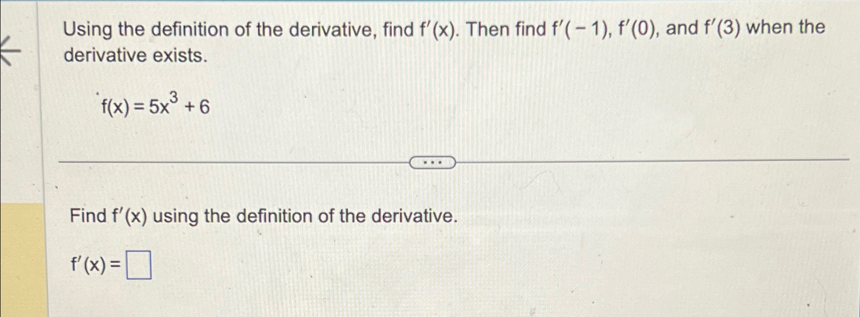 Solved Using the definition of the derivative, find f'(x). | Chegg.com