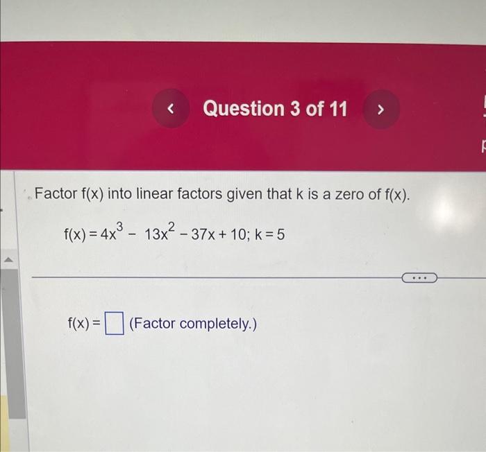 Solved Factor f(x) into linear factors given that k is a | Chegg.com
