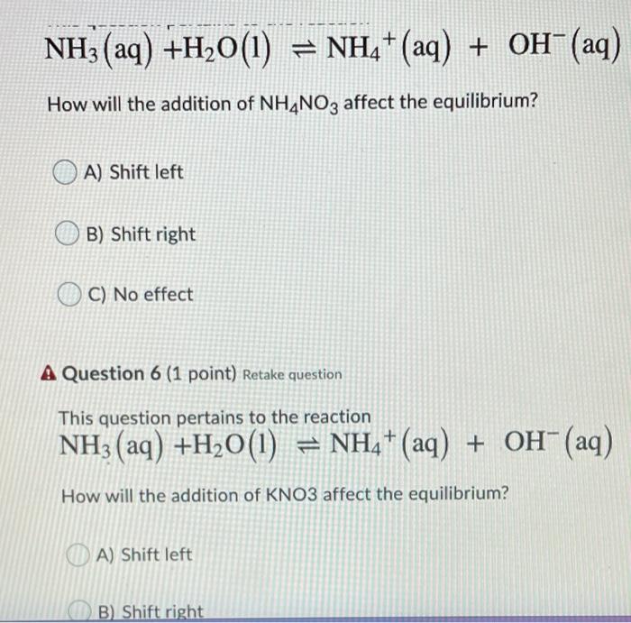 Solved + NH3 (aq) +H20(1) = NH4+ (aq) + OH- (aq) How will | Chegg.com