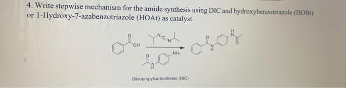 Solved 4. Write stepwise mechanism for the amide synthesis | Chegg.com