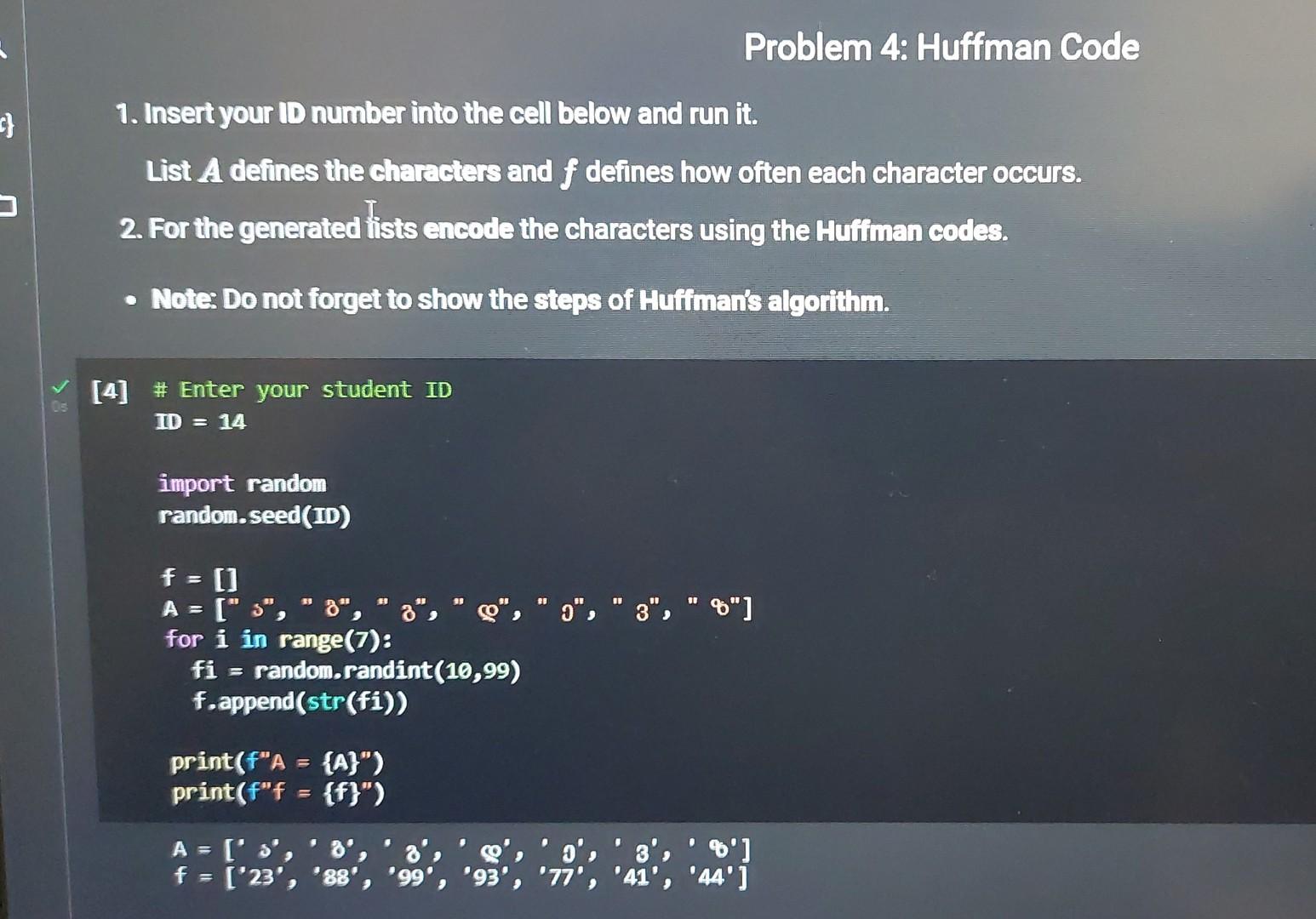 Solved Problem 4: Huffman Code 1. Insert your ID number into | Chegg.com