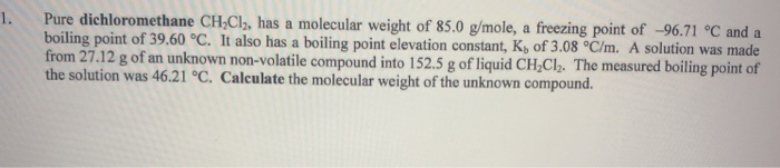 Solved Pure dichloromethane CH CI, has a molecular weight of | Chegg.com