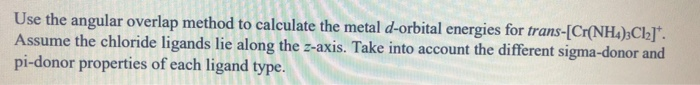 Use the angular overlap method to calculate the metal | Chegg.com