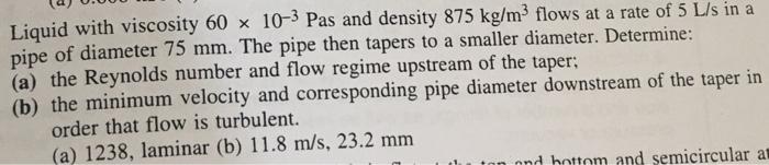 Solved Liquid with viscosity 60 x 10-3 Pas and density 875 | Chegg.com