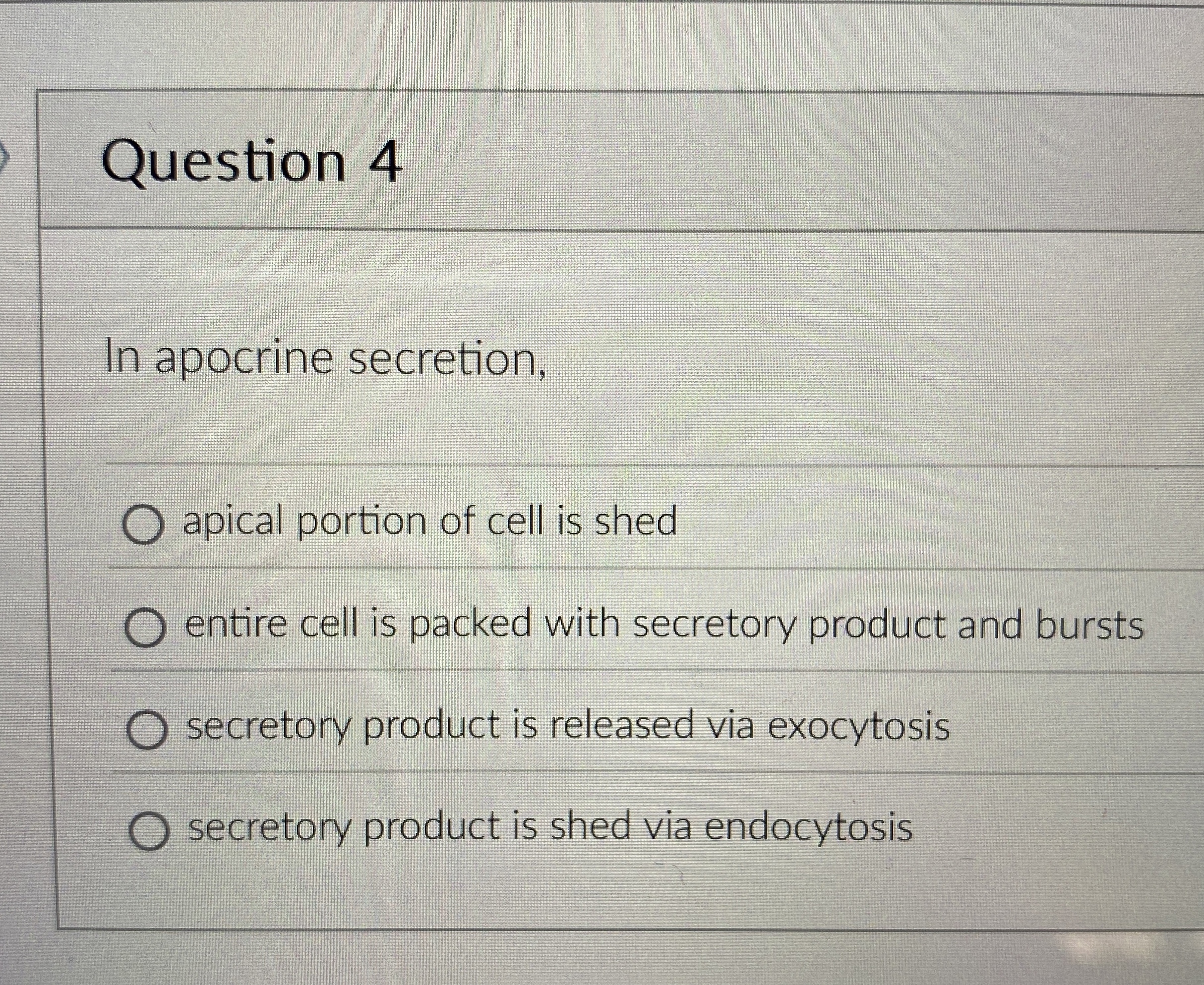 Solved Question 4In apocrine secretion,apical portion of | Chegg.com